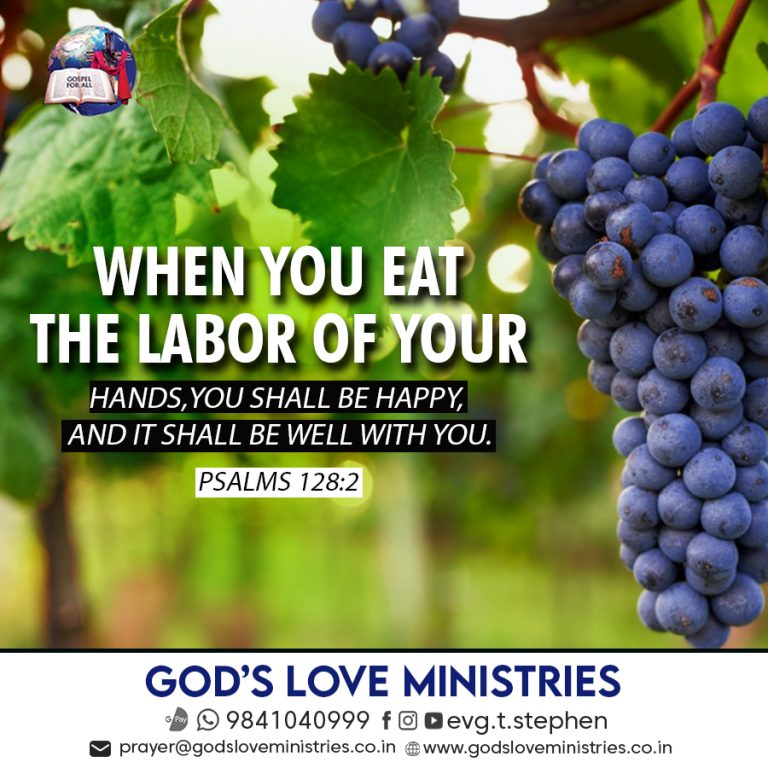 Psalm 128:2 :: God's Love Ministries - Today's Promise